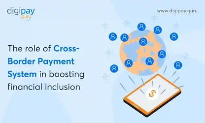 A glimpse into DigiPayGurus cross border payment platform