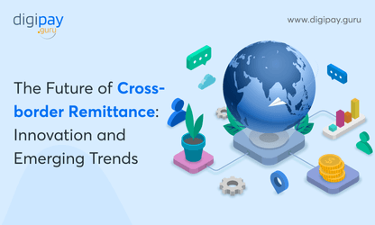 Cross Border Remittance Explained: A Complete Guide for MTOs